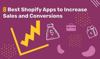 8 Shopify Apps for Skyrocketing Sales and Conversions